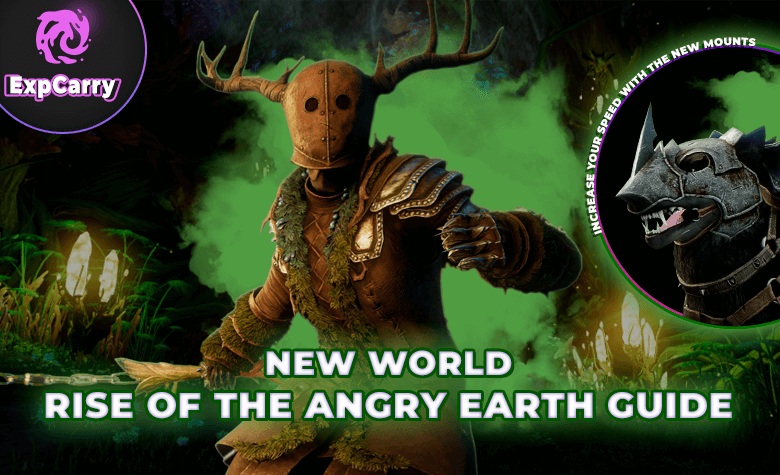 New World Rise of the Angry Earth: Full Expansion Guide